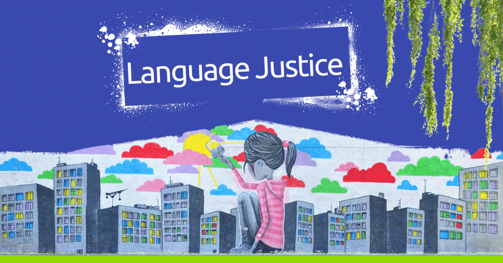 A Full Guide on How To Implement Language Justice in Your Organization